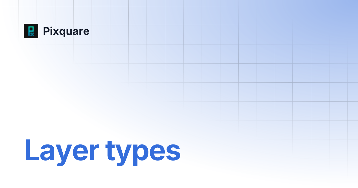 Layer types | Pixquare